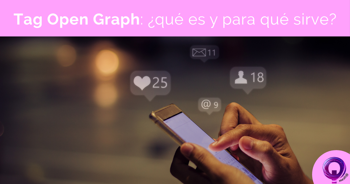 Tag Open Graph: ¿qué es y para qué sirve? - Orquesta Media